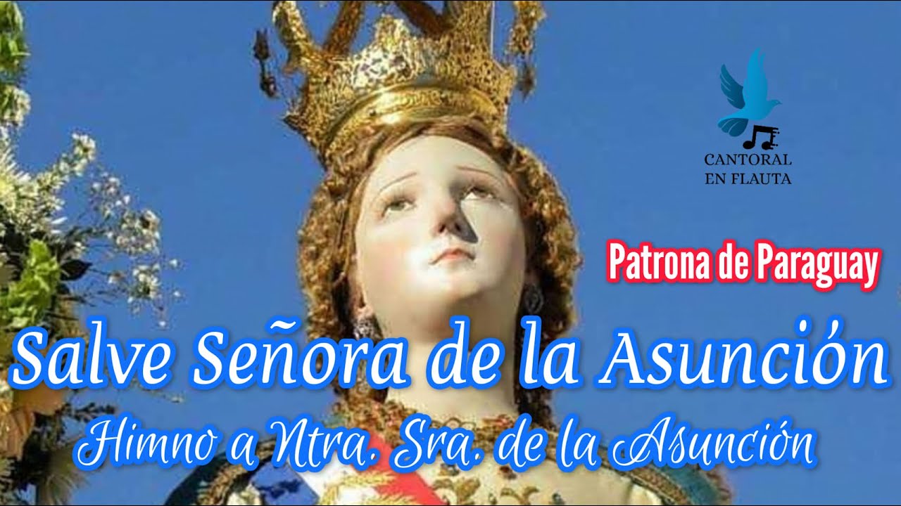 Himno a la Virgen de la Asunción. (letra completa en descripción) - Cantoral en flauta - YouTube