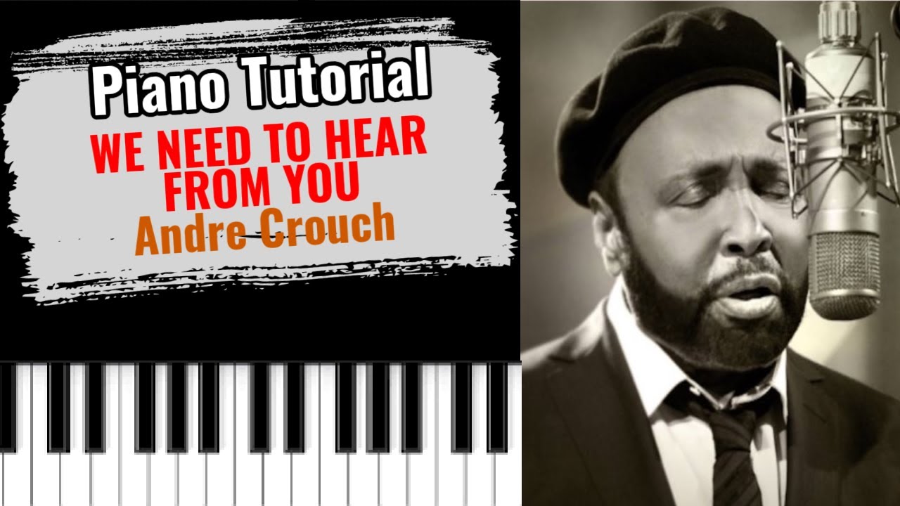 WE NEED TO HEAR FROM YOU By Andre Grouch easy Piano Tutorial Lesson we-need-to-hear-from-you-by-andre-grouch-easy-piano-tutorial-lesson