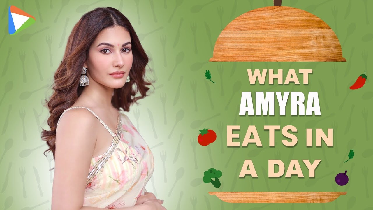 What I Eat In A Day with Amyra Dastur | Diet | Fitness | Lifestyle ...