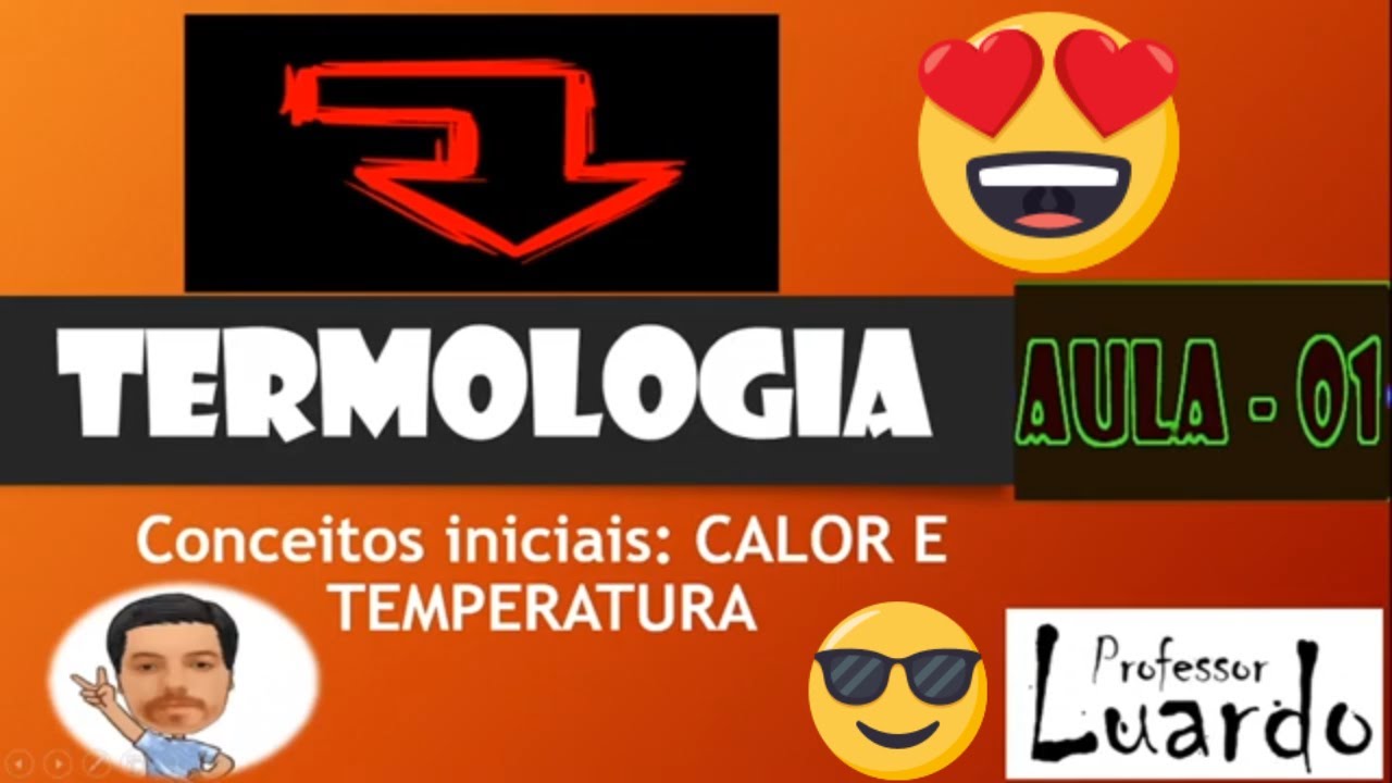 Termologia - Calor e temperatura - Conceitos iniciais. Aprenda DE VEZ ...