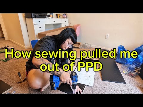 Story Time | PPD | I taught myself how to sew