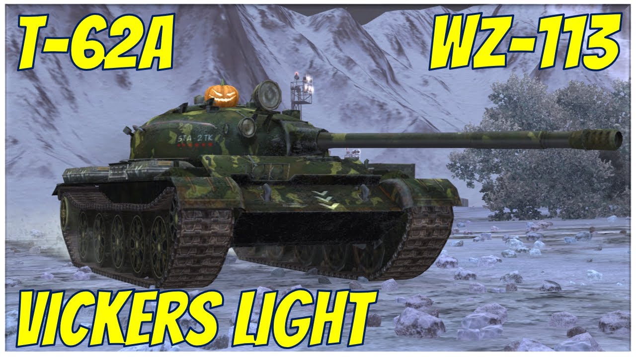 T-62A, Vickers Light & WZ-113 WoT Blitz - YouTube