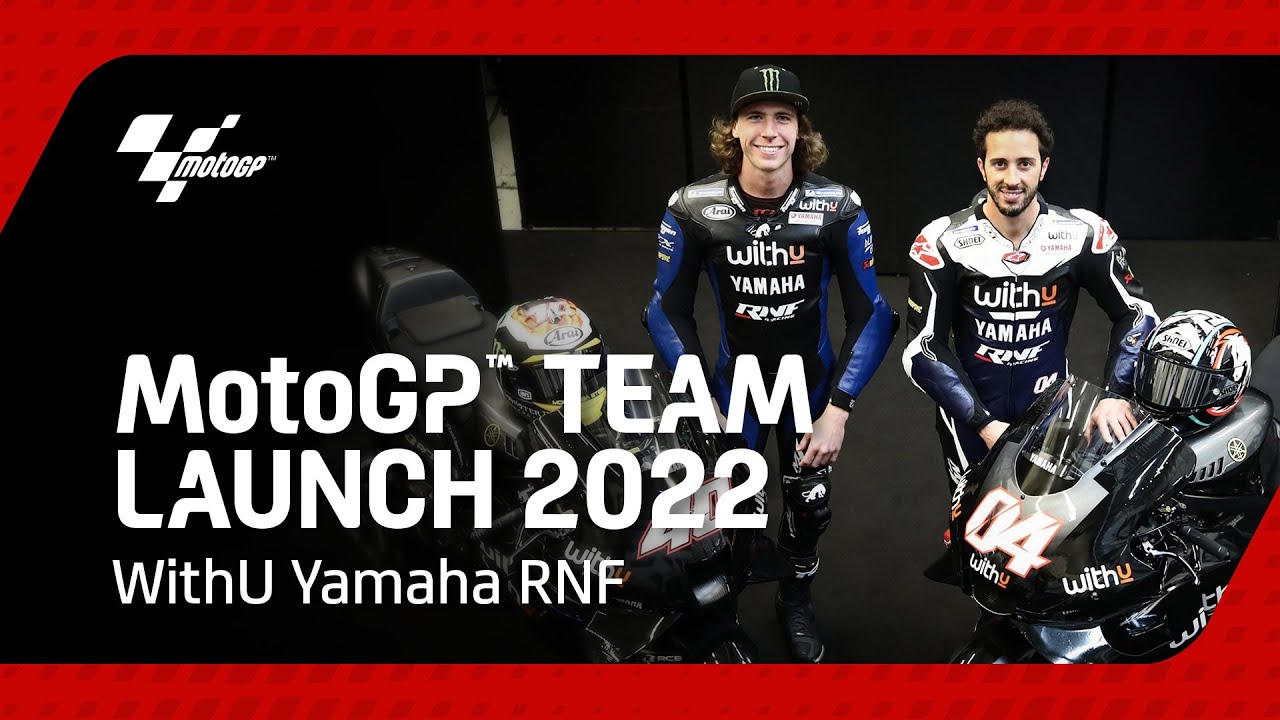 WithU Yamaha RNF MotoGP Team Presentation 2022 - YouTube