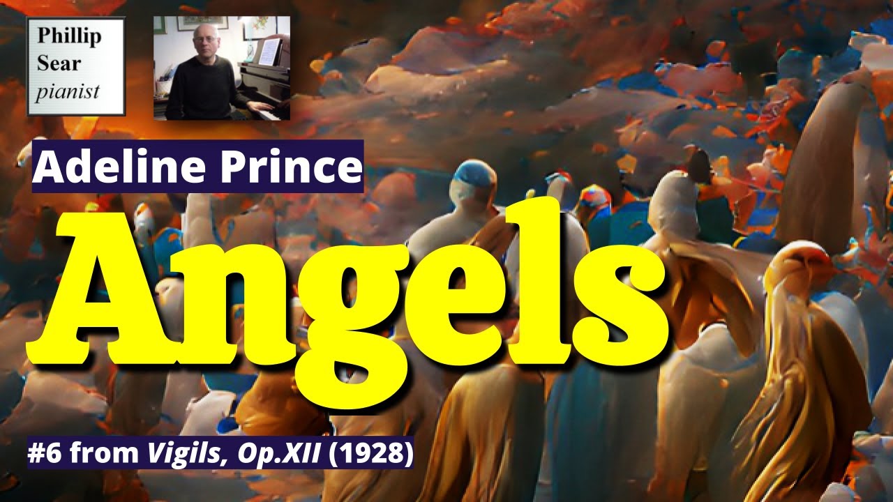 Adeline Prince:Angels, Op.XII No.6 - YouTube