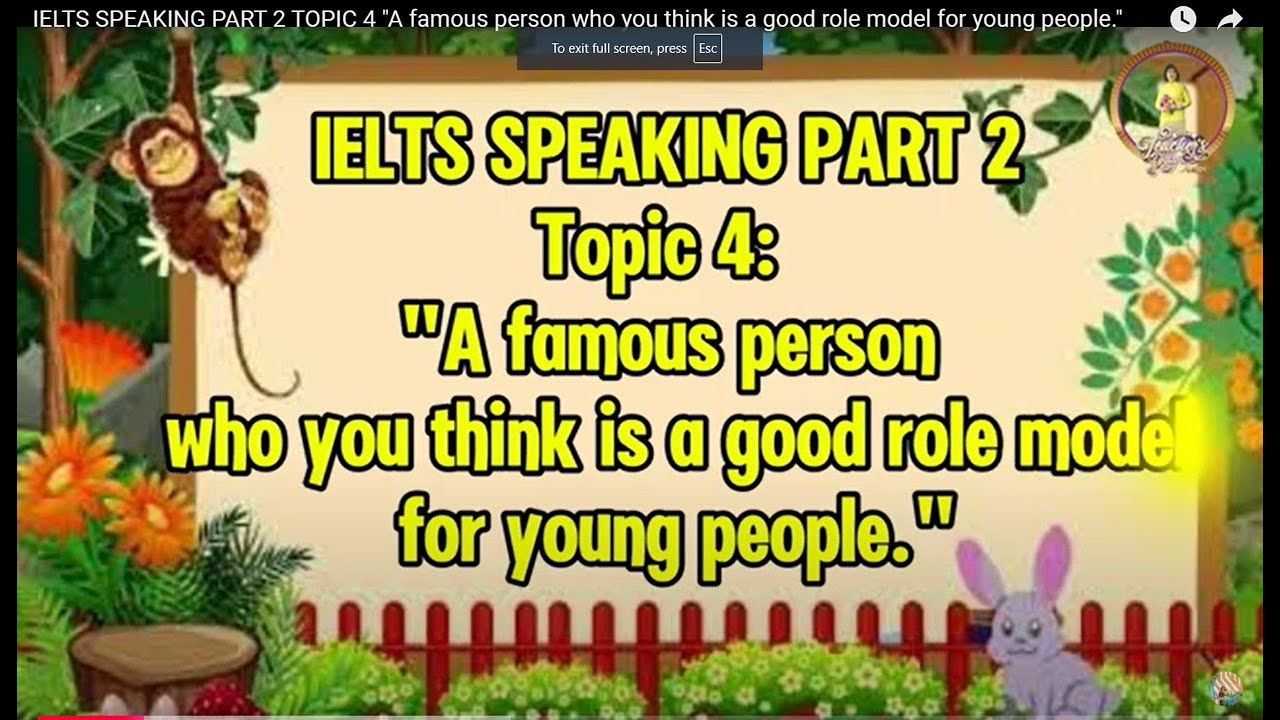IELTS SPEAKING PART 2 TOPIC 4 "A famous person who you think is a good ...