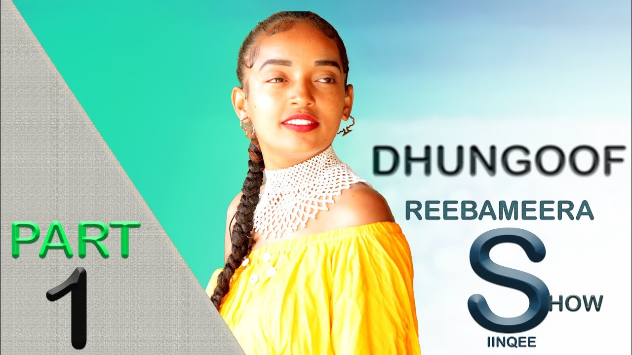 SIINQEE SHOW-1ffaa SHINOOYYEE FI WADAAJII DHUNGACHUU - YouTube