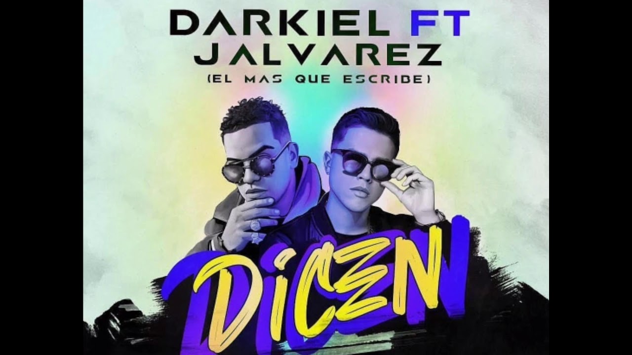 Dicen - Darkiel Ft J alvarez (Audio Oficial) [EL MAS QUE ESCRIBE] - YouTube