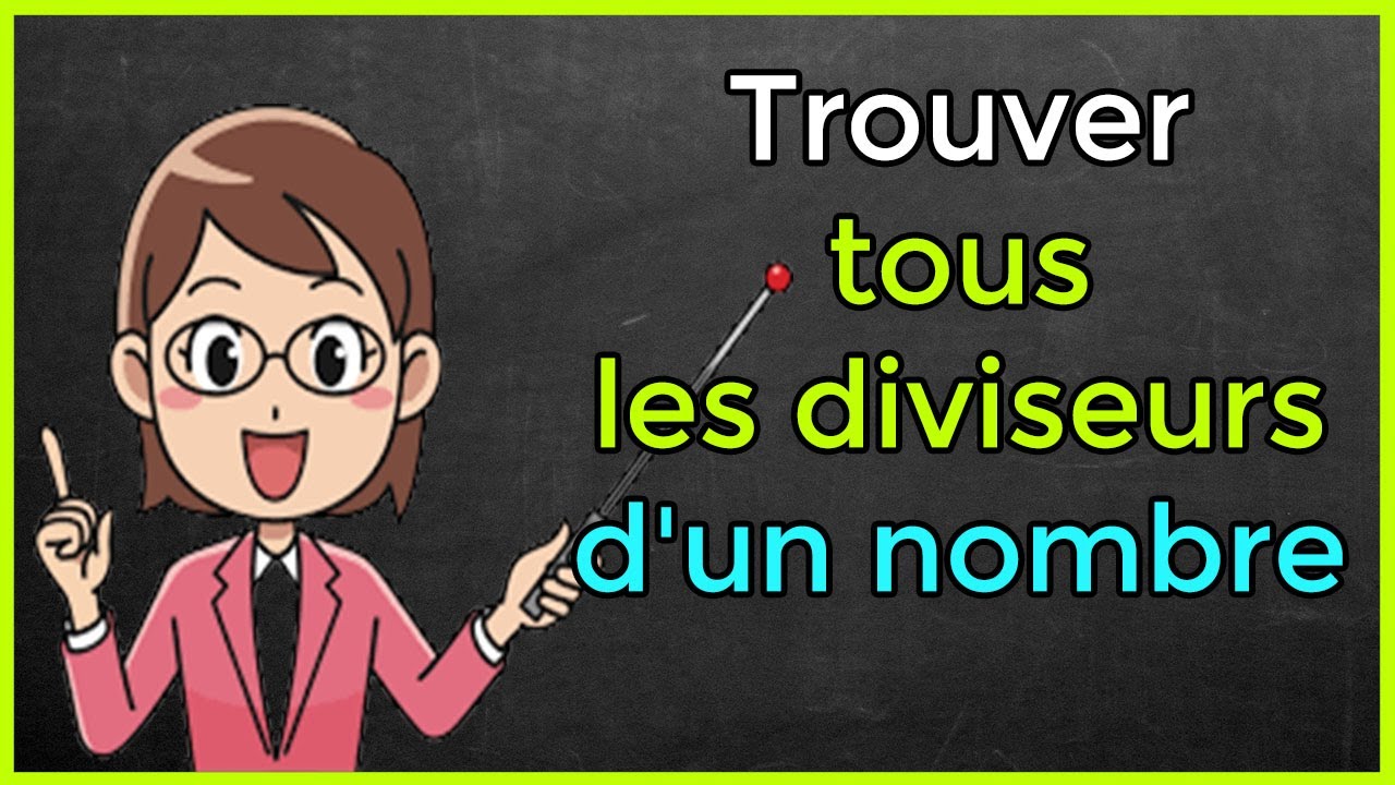 Comment trouver tous les diviseurs d'un nombre - YouTube