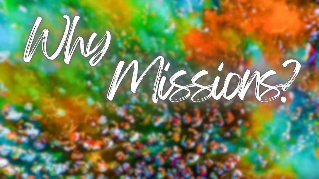 Why Missions? | Pastor Don Andreasen - YouTube