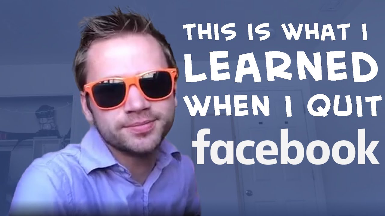 Lessons I learned when I QUIT FACEBOOK - YouTube