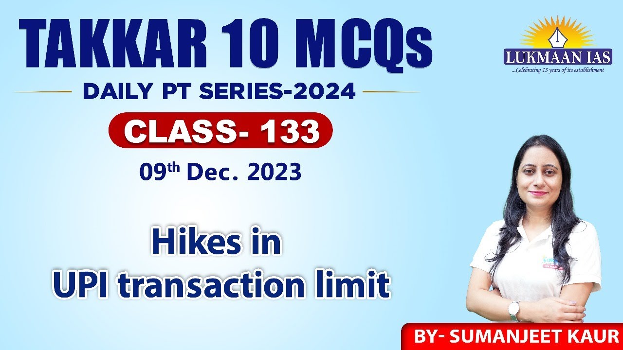 Hikes in UPI transaction limit | Class 133 | Sumanjeet Kaur | Lukmaan ...