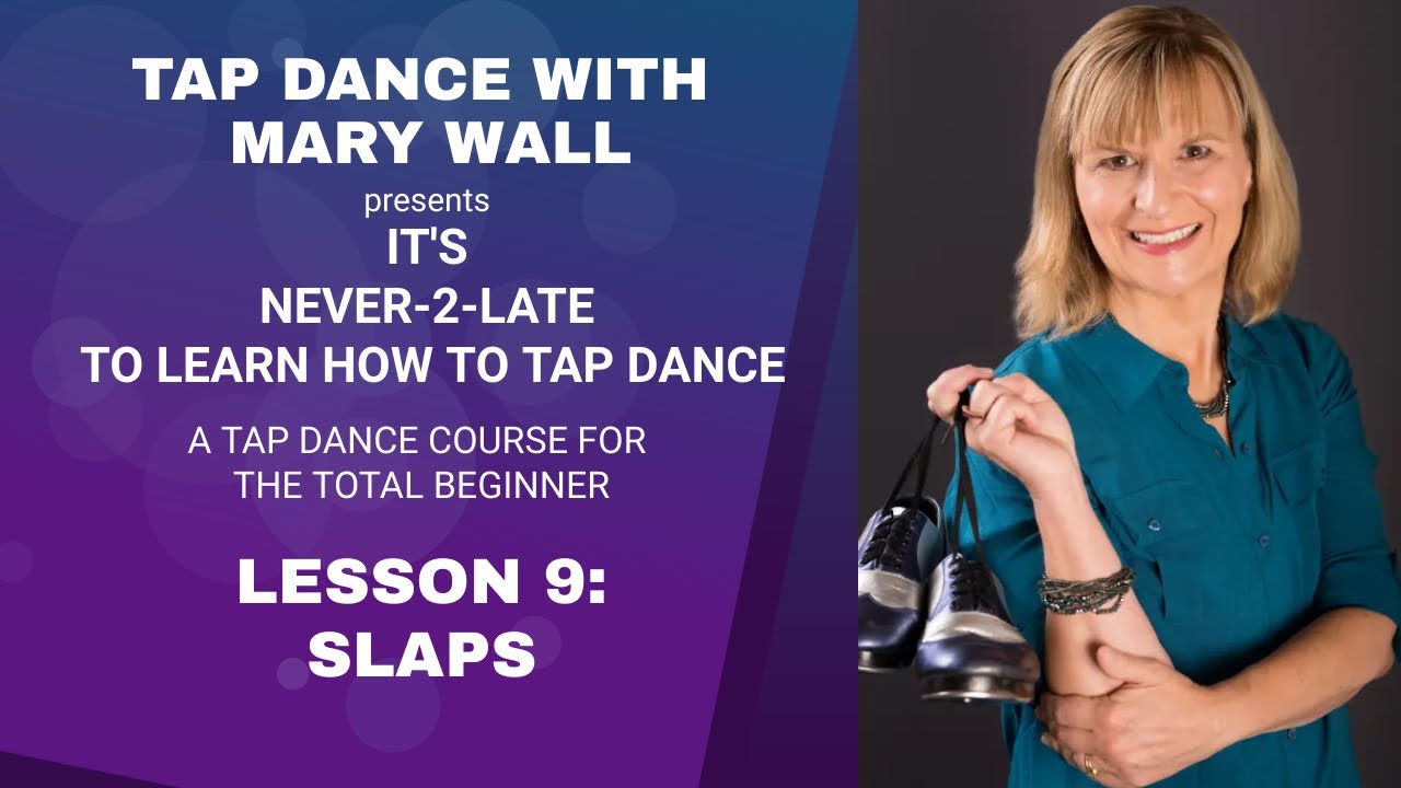 How to Tap Dance, It's Never-2-Late Lesson 9: Slaps - YouTube