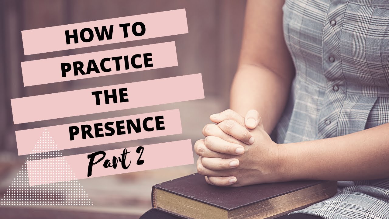 How to Practice the Presence Part 2: Warning - YouTube