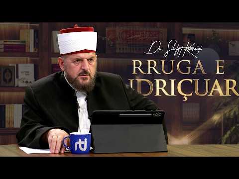 Rruga e ndriçuar [ 27 Gusht 2026 ] - Dr. Shefqet Krasniqi
