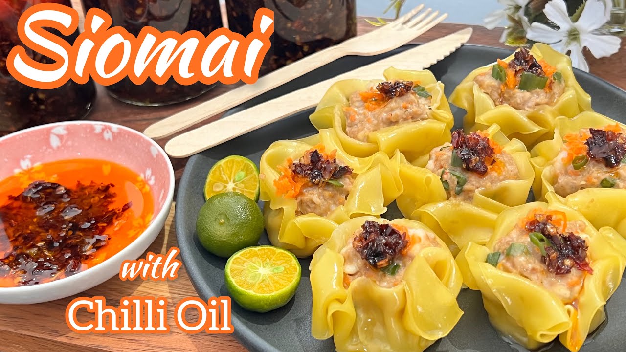 Easy SIOMAI with Savoury CHILLI OIL Recipe - YouTube