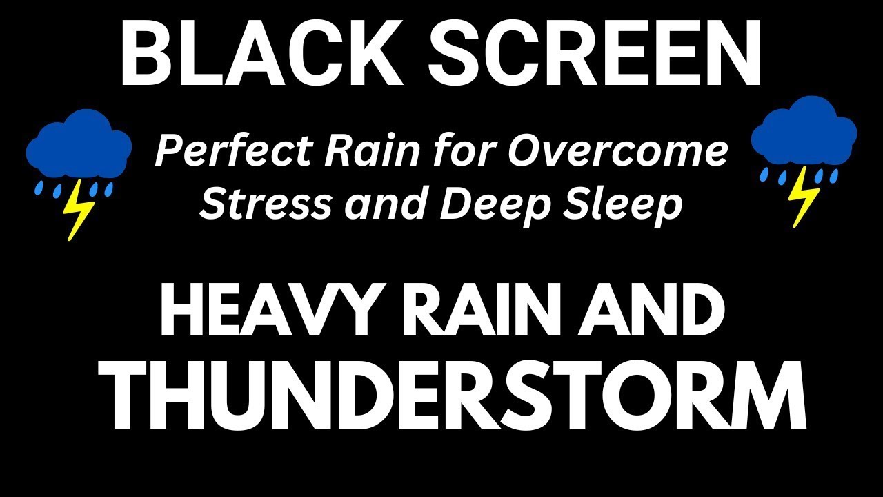 Powerful Heavy Rain and Thunderstorm - Overcome Stress with Rain ...