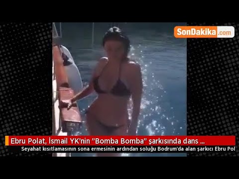 Ebru Polat, İsmail YK'nin Bomba Bomba şarkısında dans ederken kendinden geçti