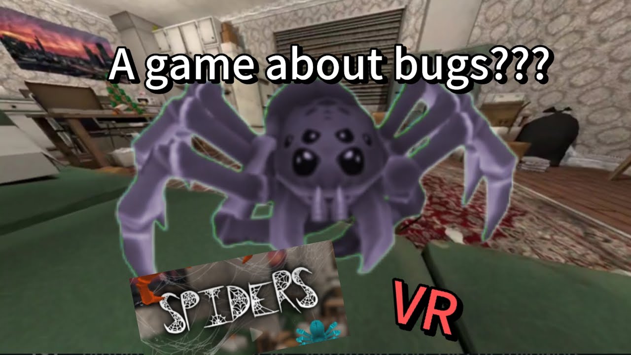 A game about bugs??? (Spiders VR) - YouTube