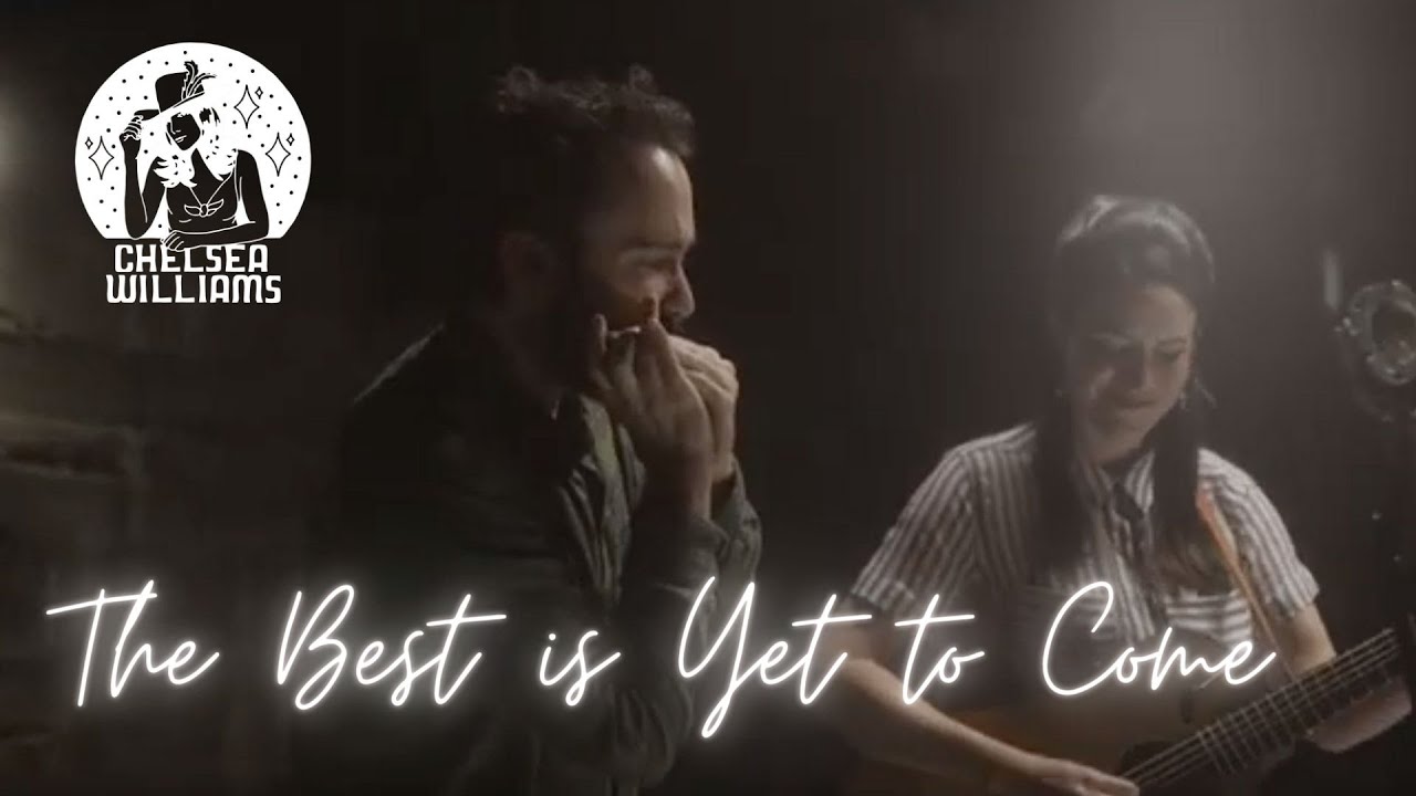 Chelsea Williams Performs The Best Is Yet To Come (Official Music Video ...