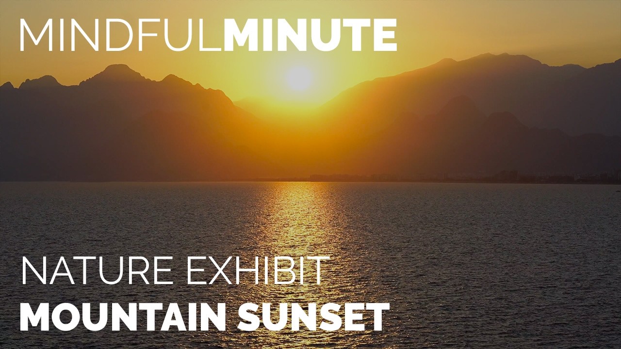 Mindful Minute - Mountain Sunset (Classroom, Studying, Relaxation ...