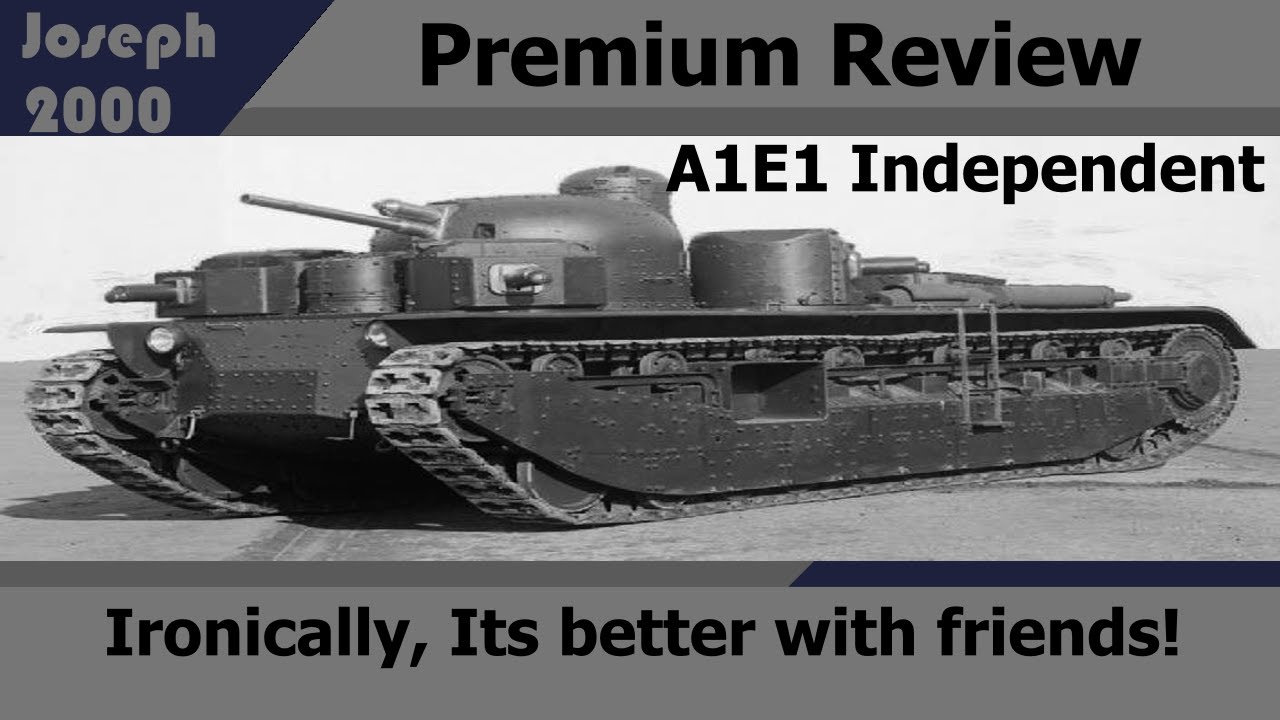 War Thunder: Premium Review. A1E1 Independent. A Landship battle! - YouTube