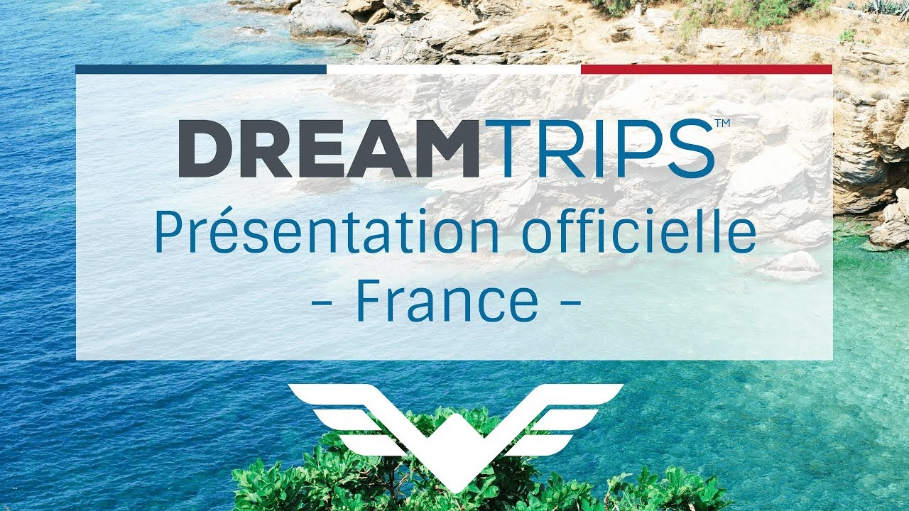 Présentation officielle Dreamtrips France 2018 [Nouveaux prix] #YSBH ...