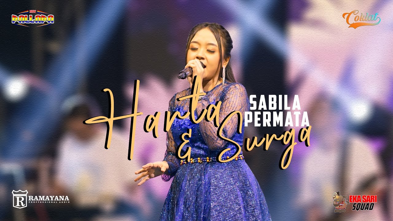Harta Dan Surga - Sabila Permata | NEW PALLAPA LIVE MUARAREJA KOTA ...