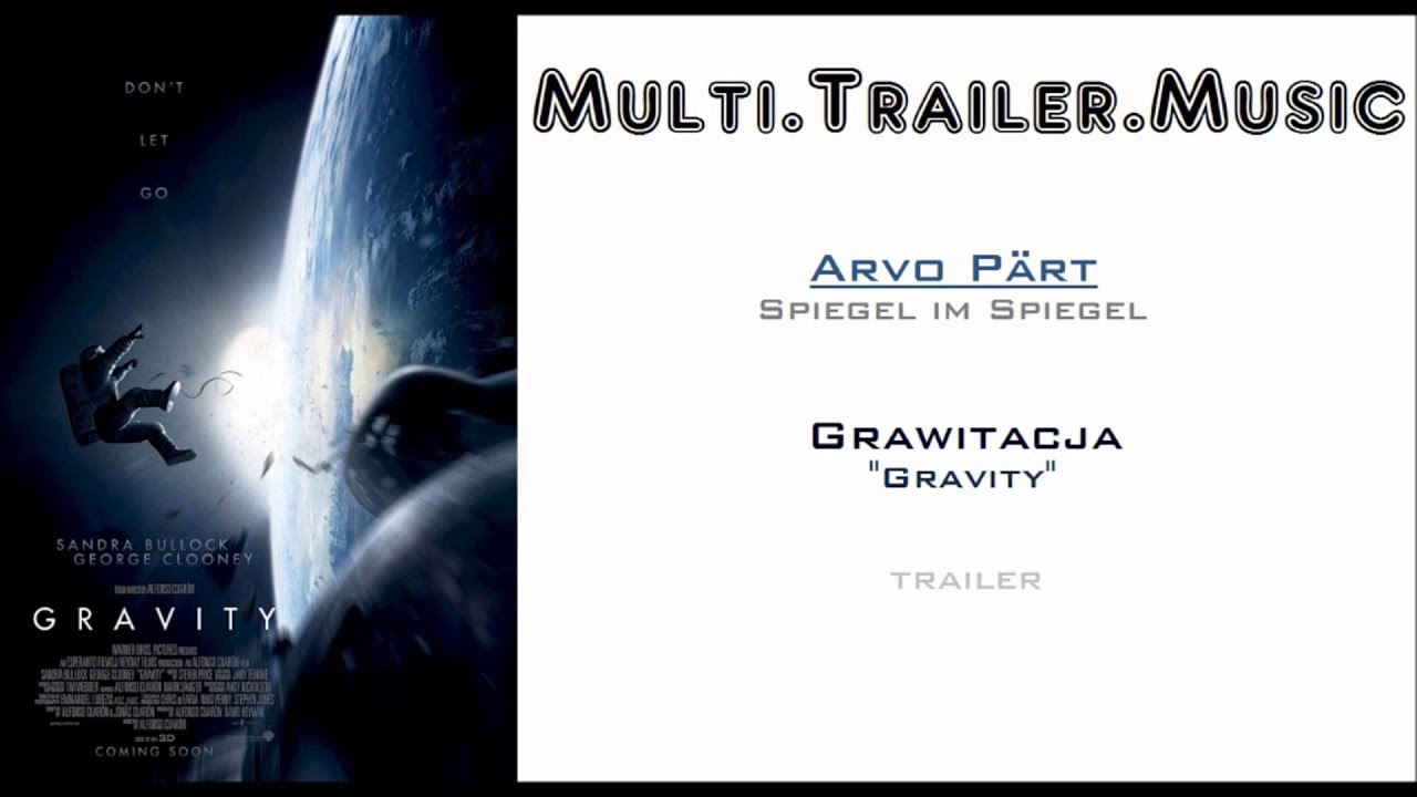 Grawitacja / Gravity - Teaser #1 Music (Arvo Pärt - Spiegel im Spiegel) - YouTube