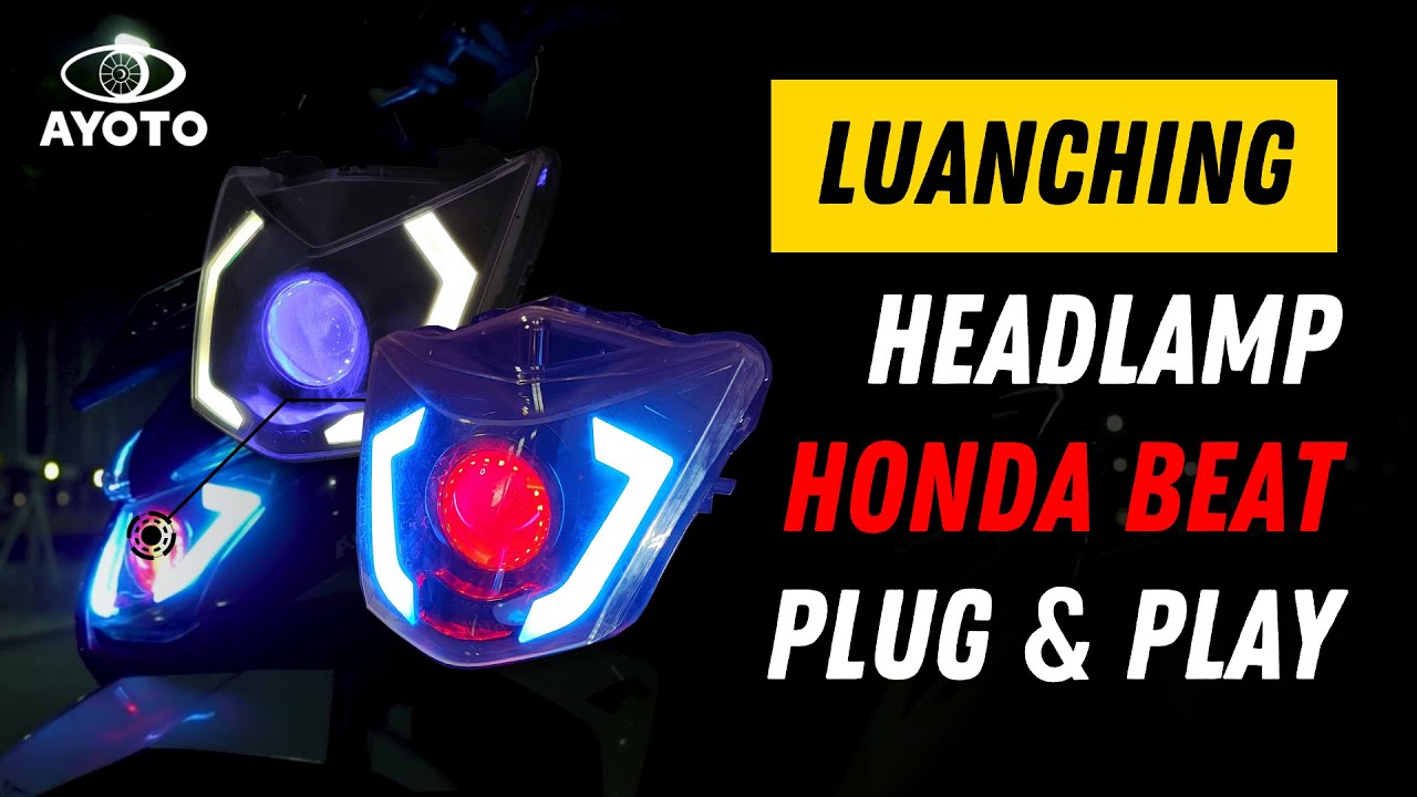 LAUNCHING: New Headlamp BeAT Fi & ESP Plug n Play AYOTO LED CUSTOM ...