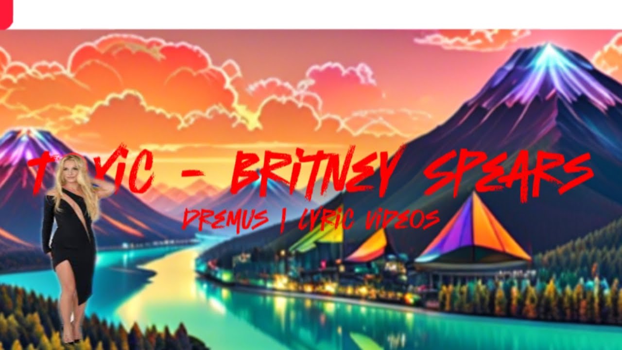 Toxic - Britney Spears | Lyric Video - YouTube