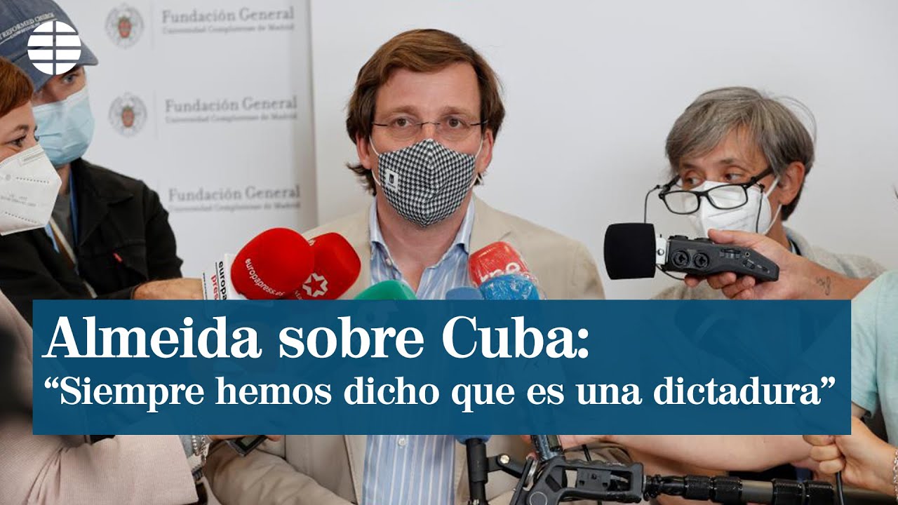Almeida: "Siempre hemos dicho que Cuba es una dictadura" - YouTube