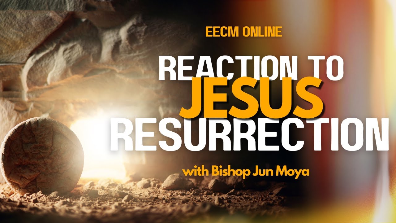 EECM ONLINE | 04-09-23 | Title: REACTION TO JESUS RESSURRECTION - YouTube