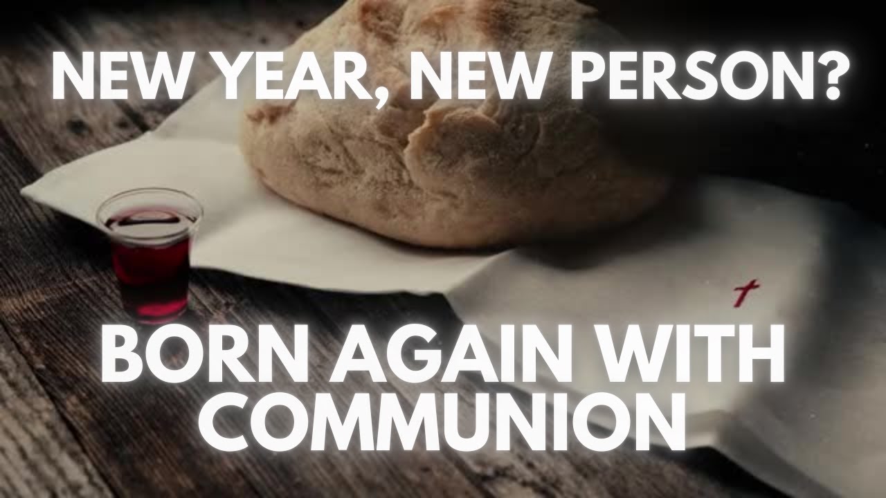 Born Again with Communion | 1.5.2025 - YouTube