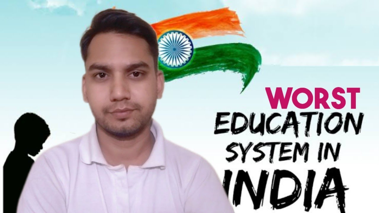 Worst Education System in India | Indian Education System is the ...