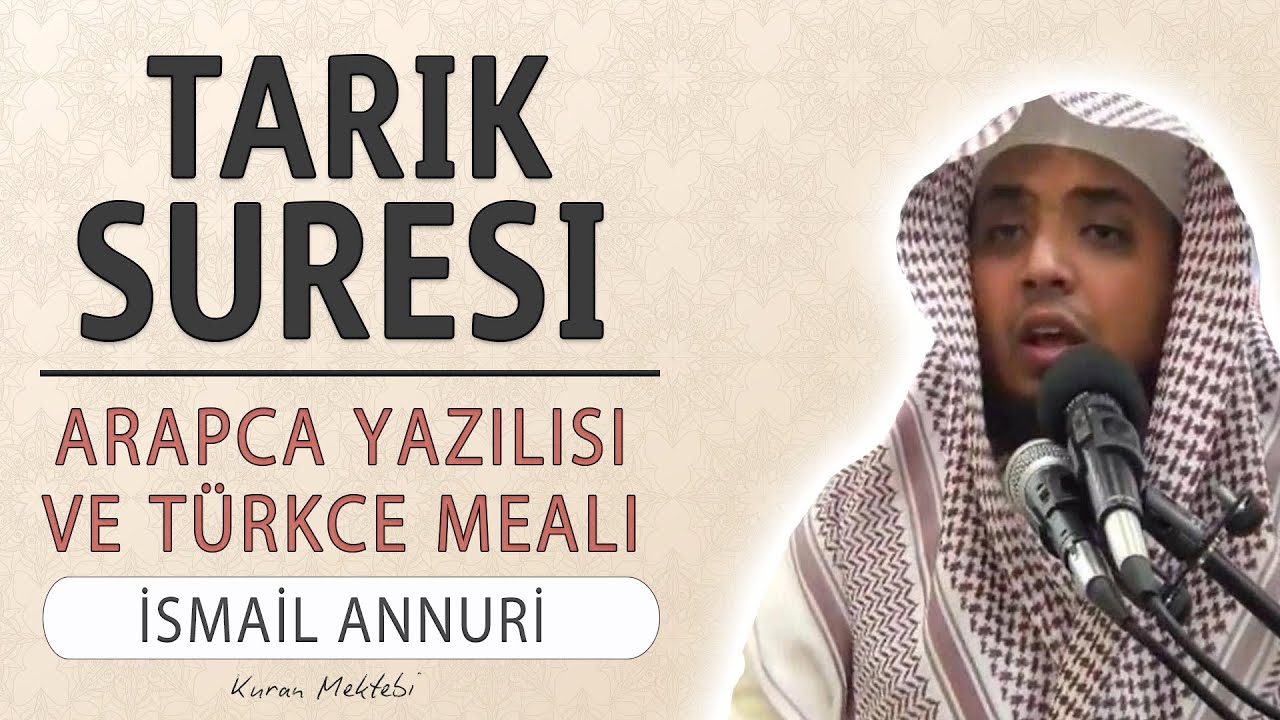 Tarık suresi anlamı dinle İsmail Annuri (Tarık suresi arapça yazılışı ...
