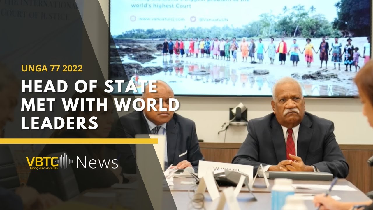 President Nikenike Vurobaravu met with world leaders - UNGA77 2022 ...