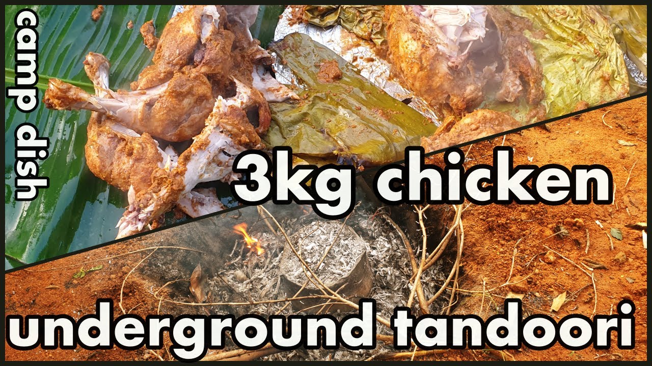 3KG UNDERGROUND TANDOORI CHICKEN IN OUTDOOR |OUTDOOR COOKING VLOG ...