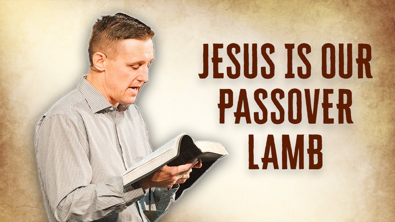 Jesus Is Our Passover Lamb - Exodus 12 | Pattern & Prophecy - YouTube