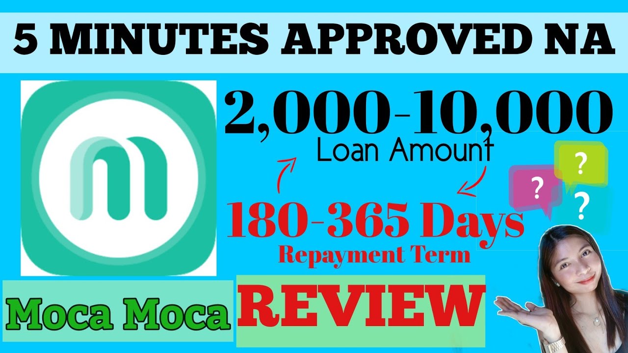 MOCA MOCA LOAN PART 2 | 180 - 365 DAYS LOAN TERM NGA BA? RECOMMENDED OR ...