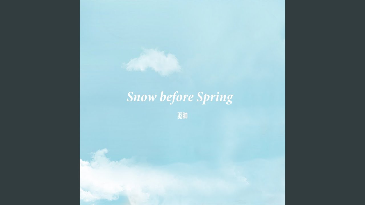 Snow Before Spring - YouTube Music