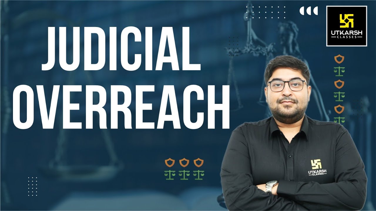 What Is Judicial Overreach ? Aayush Sir | MPPSC Utkarsh - YouTube