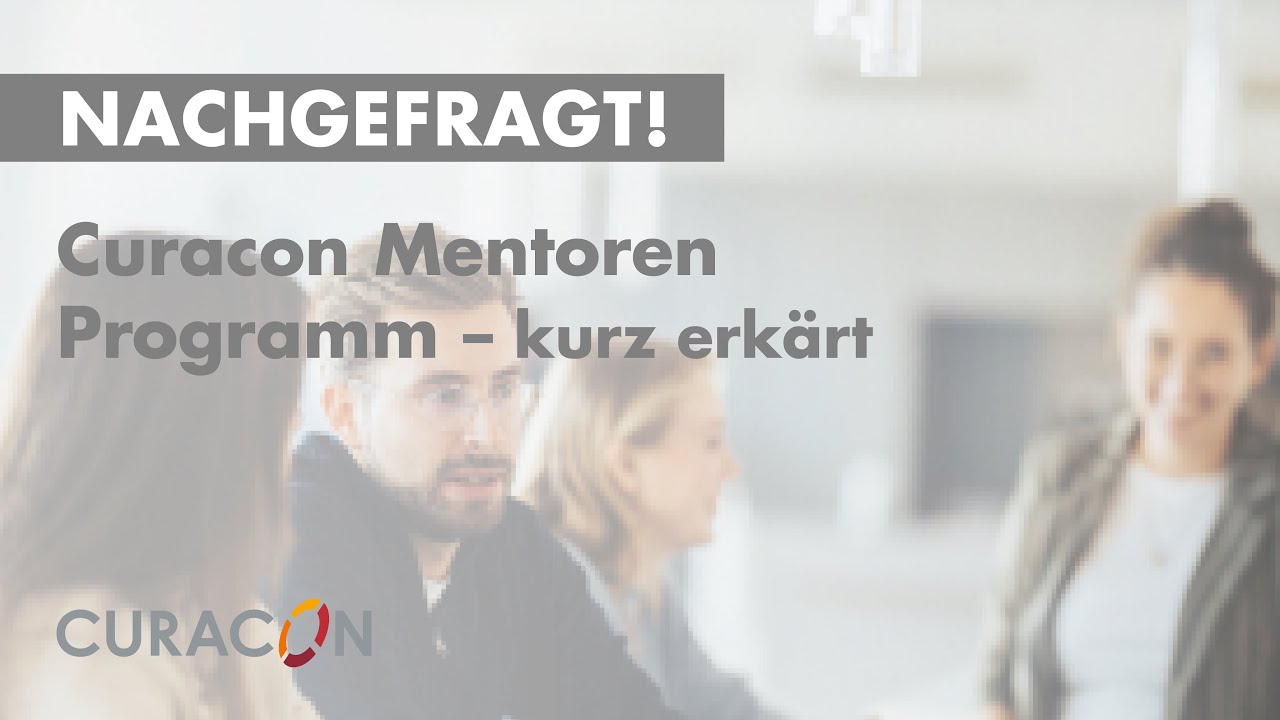 Nachgefragt: Curacon Mentoren Programm – kurz erklärt | Curacon - YouTube