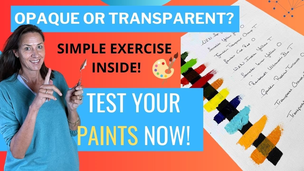 Transparent vs.opaque paint colours (oils/acrylics), how to figure it ...