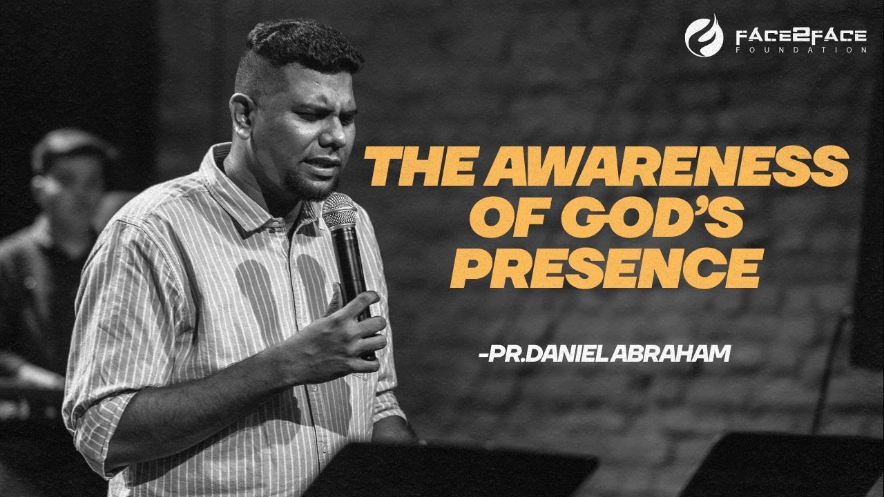 The Awareness of God's Presence | Ps. Daniel Abraham - YouTube