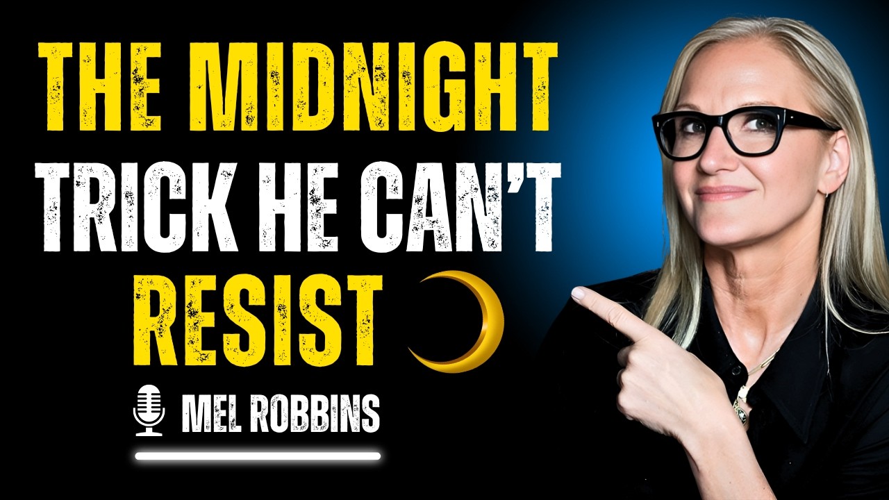 The Midnight Rule That Makes Him Miss You Badly | Mel Robbins Insights ...