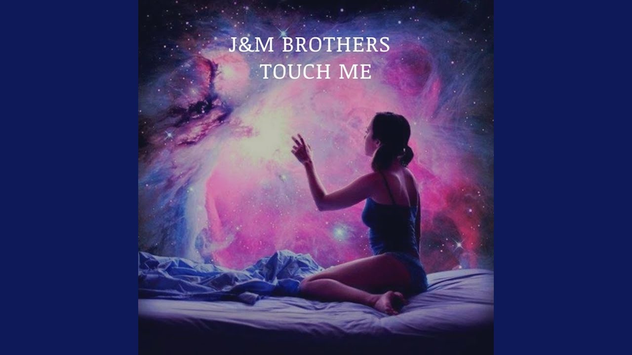 Touch Me - YouTube
