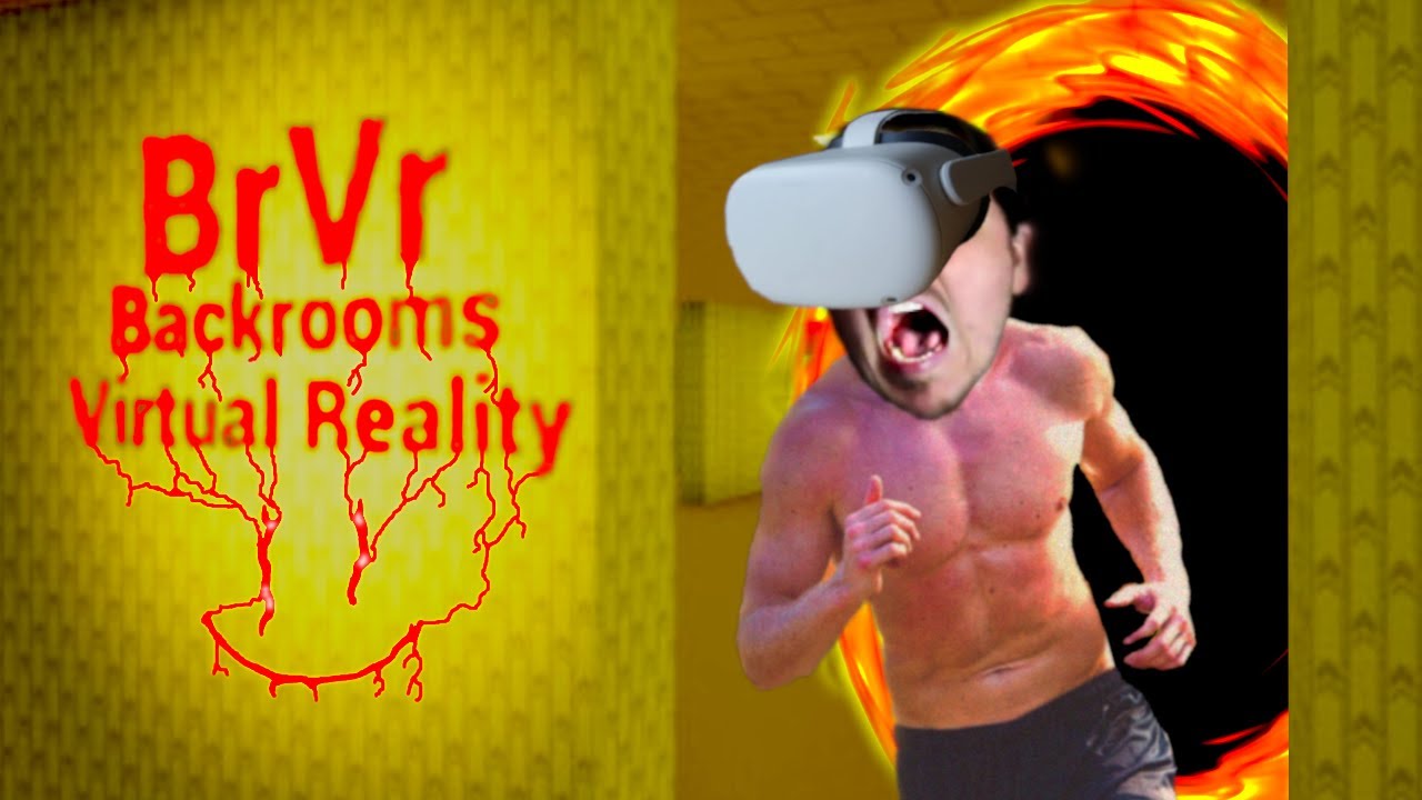 WHY IS THIS VR!?!? | BrVr Backrooms Virtual Reality - YouTube