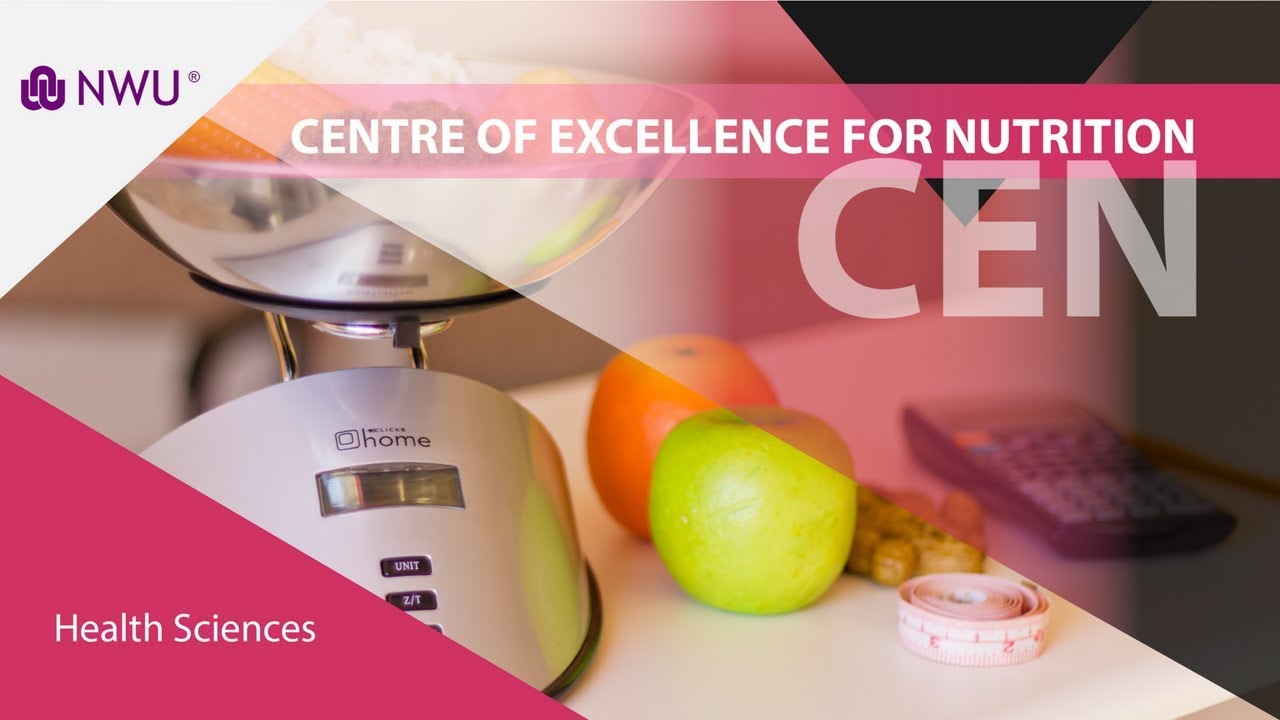 NWU Health Sciences: Centre of Excellence for Nutrition (CEN) - YouTube