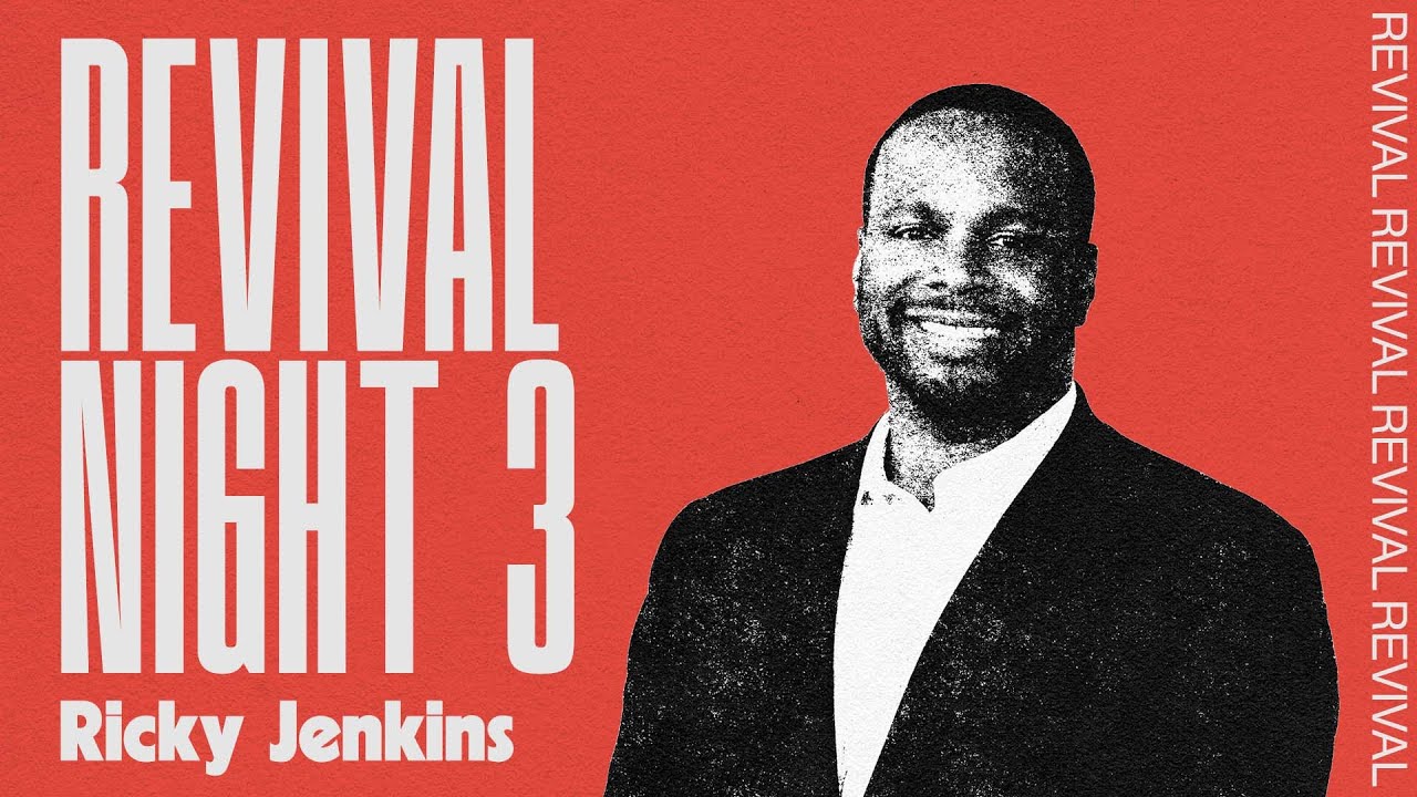 Revival Night 3 | Ricky Jenkins - YouTube