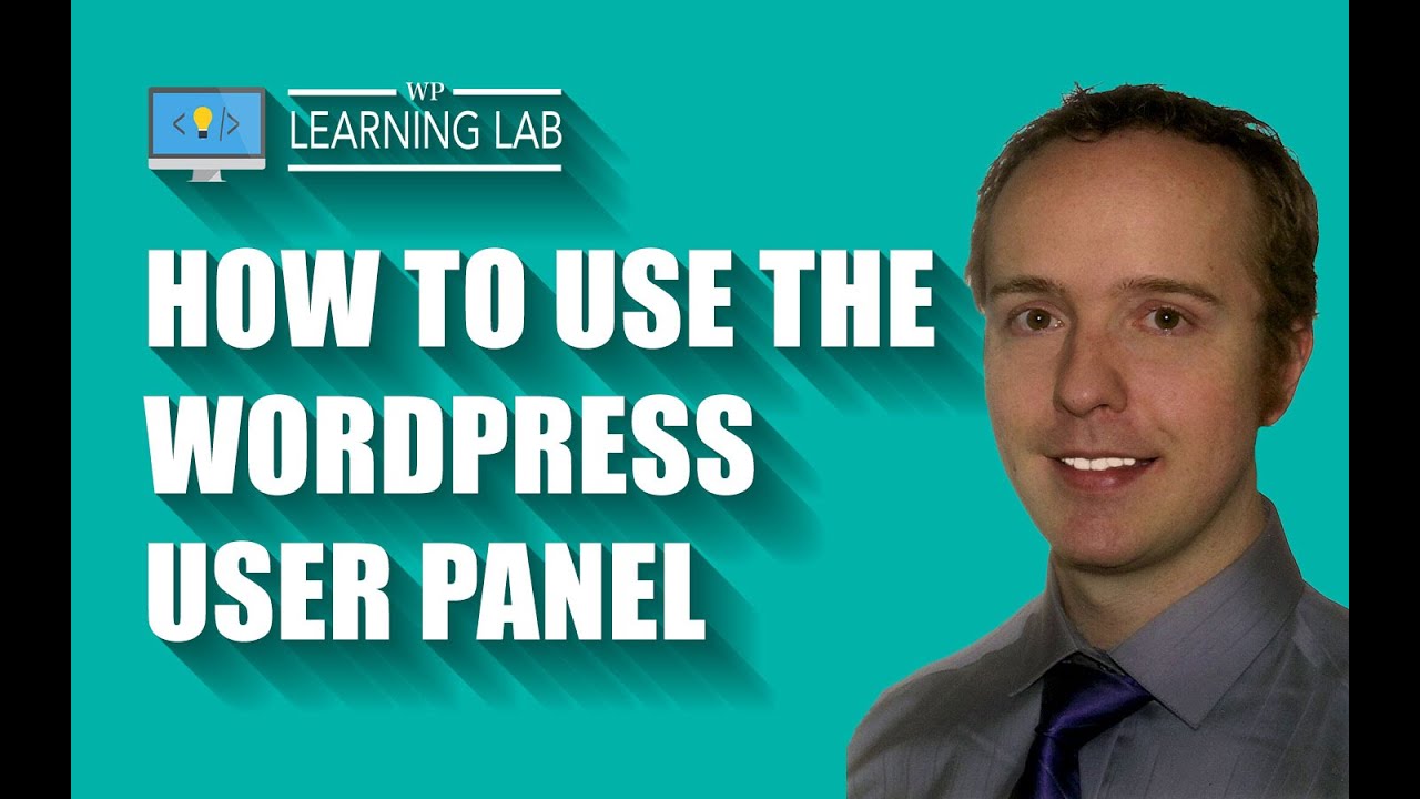 WordPress Users Panel and WordPress User Management | WP Learning Lab - YouTube